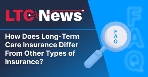 How Does Long-Term Care Insurance Differ From Other Types Of Insurance ...