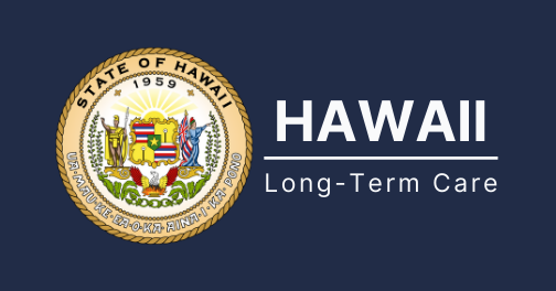 Hawaii Long-Term Care Resources | LTC News
